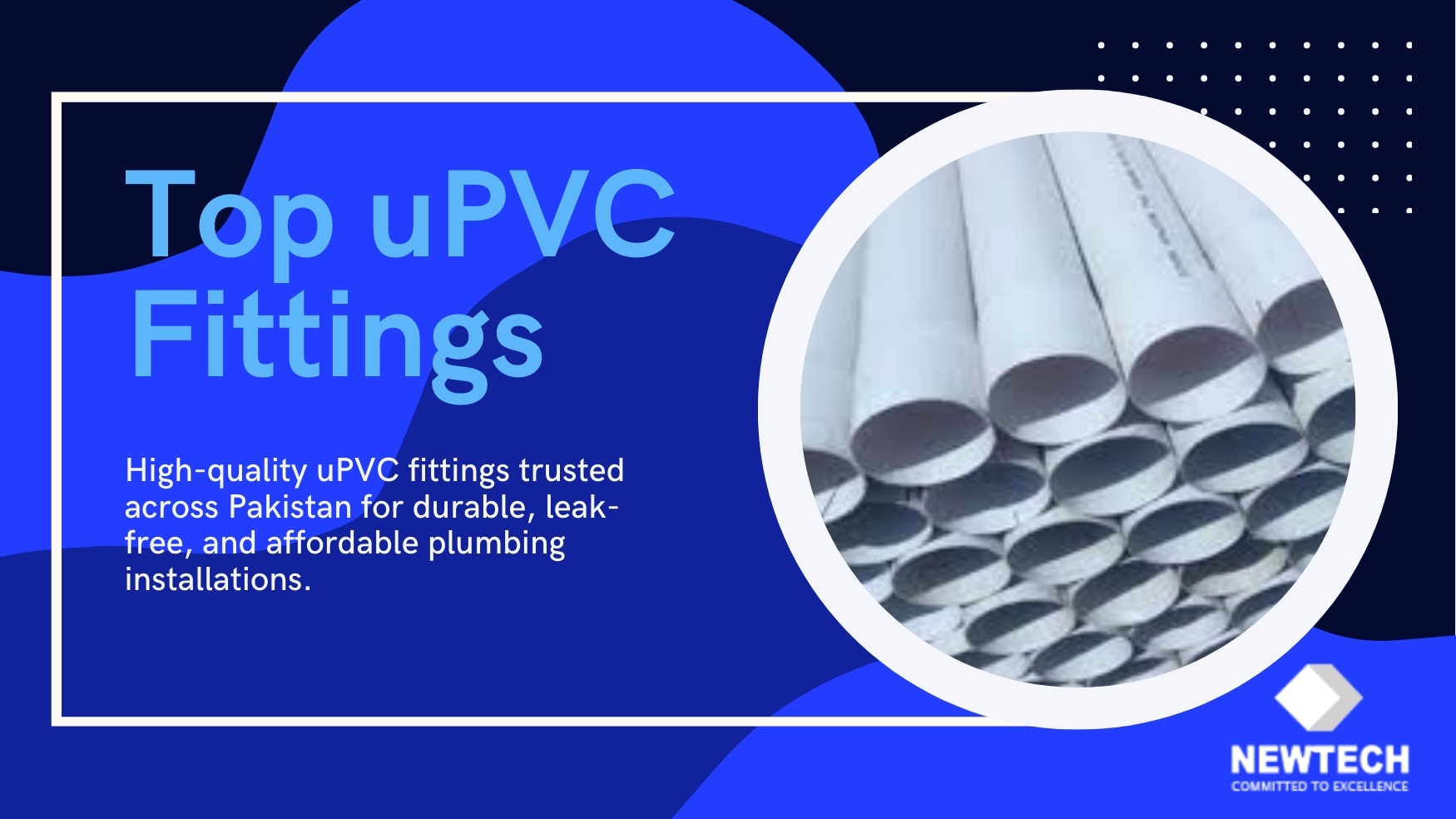 The Most Popular UPVC Fittings for Plumbing in Pakistan